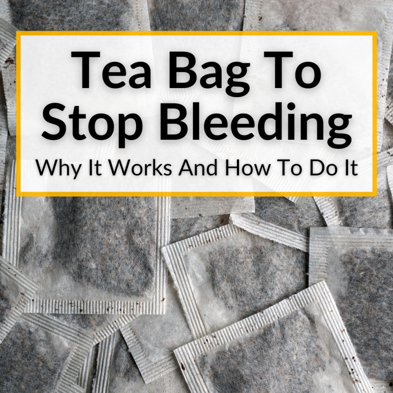 Tea Bag To Stop Bleeding (Why It Works And How To Do It)