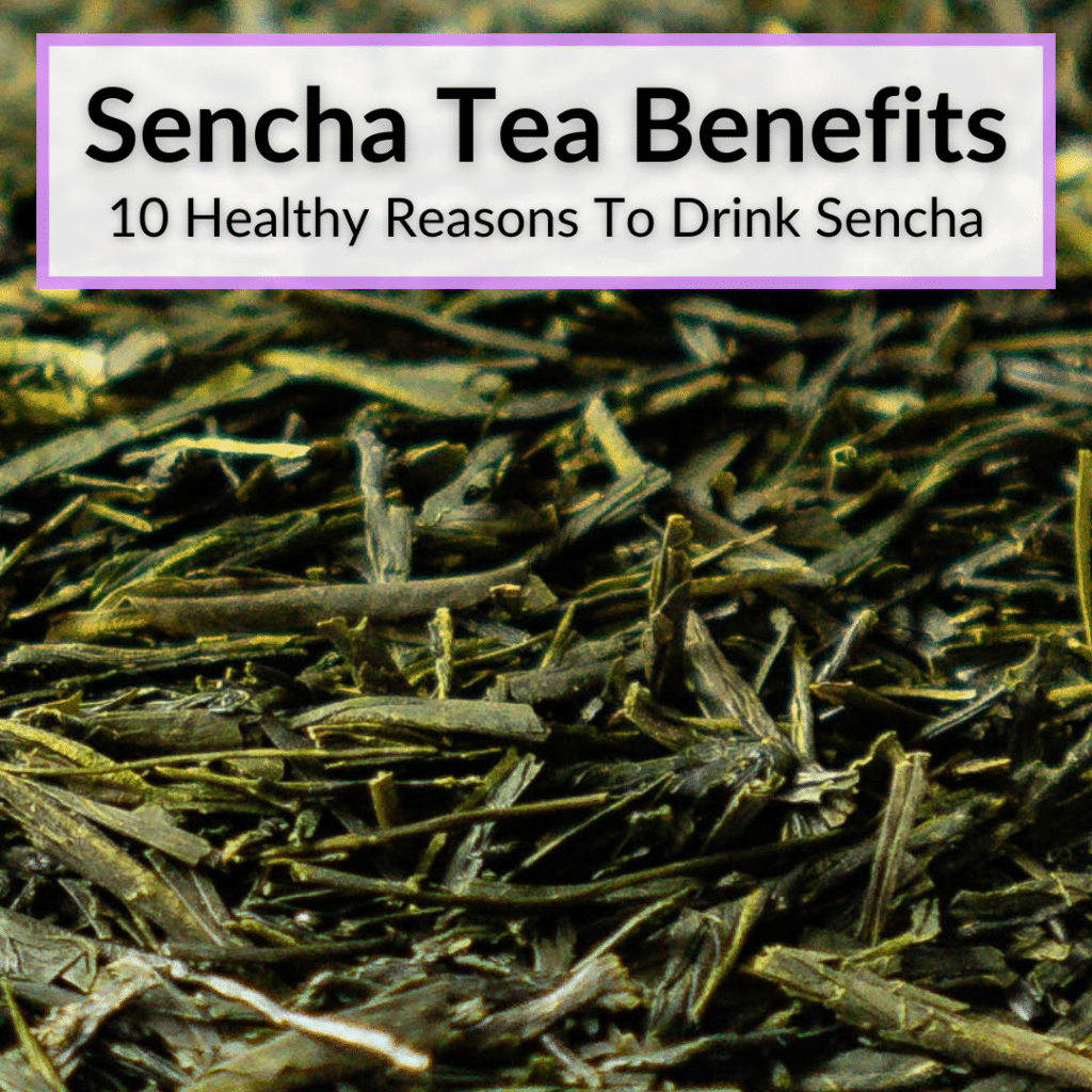 Sencha Tea Benefits (10 Healthy Reasons To Drink Sencha) Sencha Tea Benefits (10 Healthy Reasons To Drink Sencha)